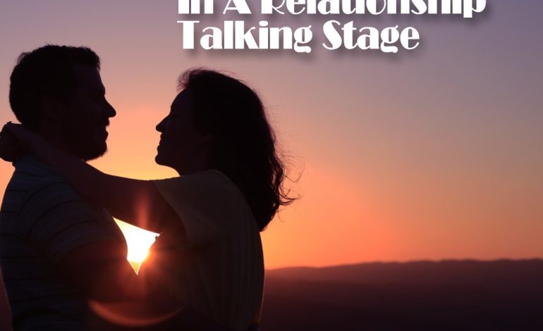 Five Things To Do In A Relationship Talking Stage - OsunDefender